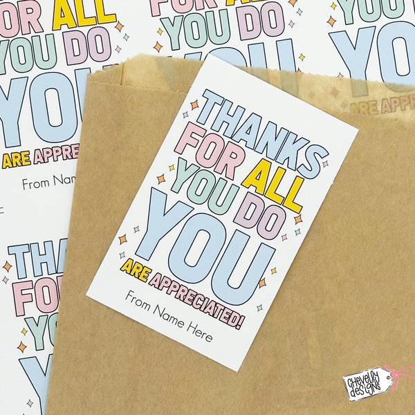 Editable Printable Appreciation Gift Tags, Thanks For All You Do, Digi ...