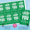 EDITABLE - I'm So Lucky To Have You As My Teacher - Printable St Patri ...