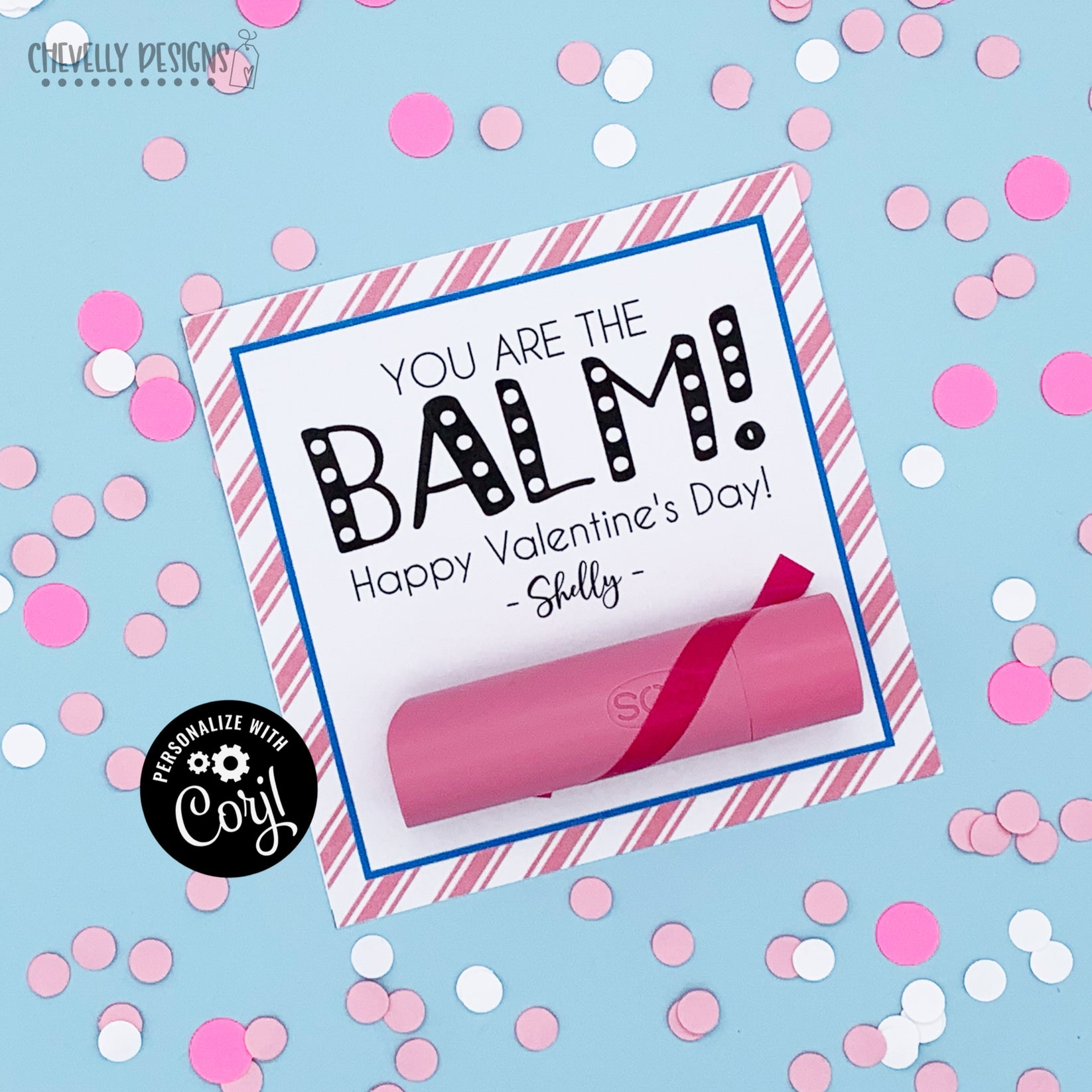 Editable - Your Are The Balm - Valentine Card Gift Tags - Printable Di ...